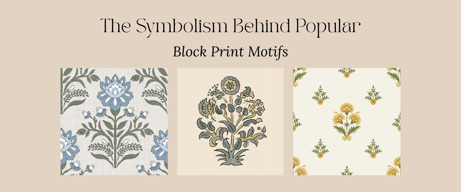 Symbolism Behind Popular Block Print Motifs | Amber Paisley
